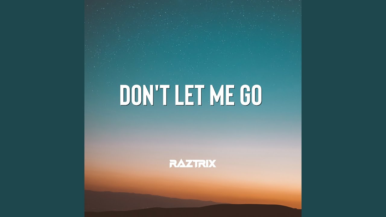Don't let me go - YouTube