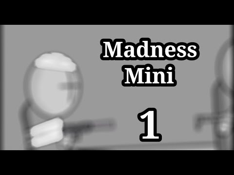 MINI MADNESS 1 (OLD) | | AnimationTouch 2 | | Madness Combat - YouTube