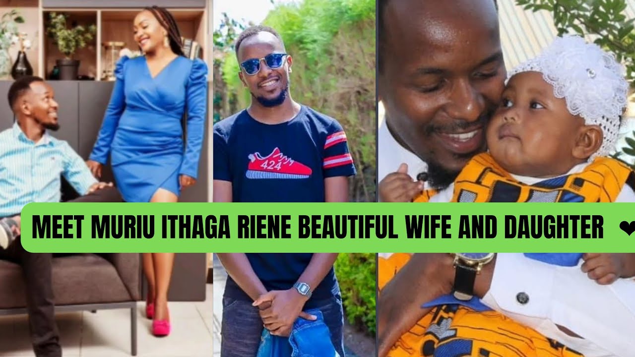 MEET MURIU ITHAGA RIENE BEAUTIFUL WIFE AND KID😘😘#ithagariene # ...