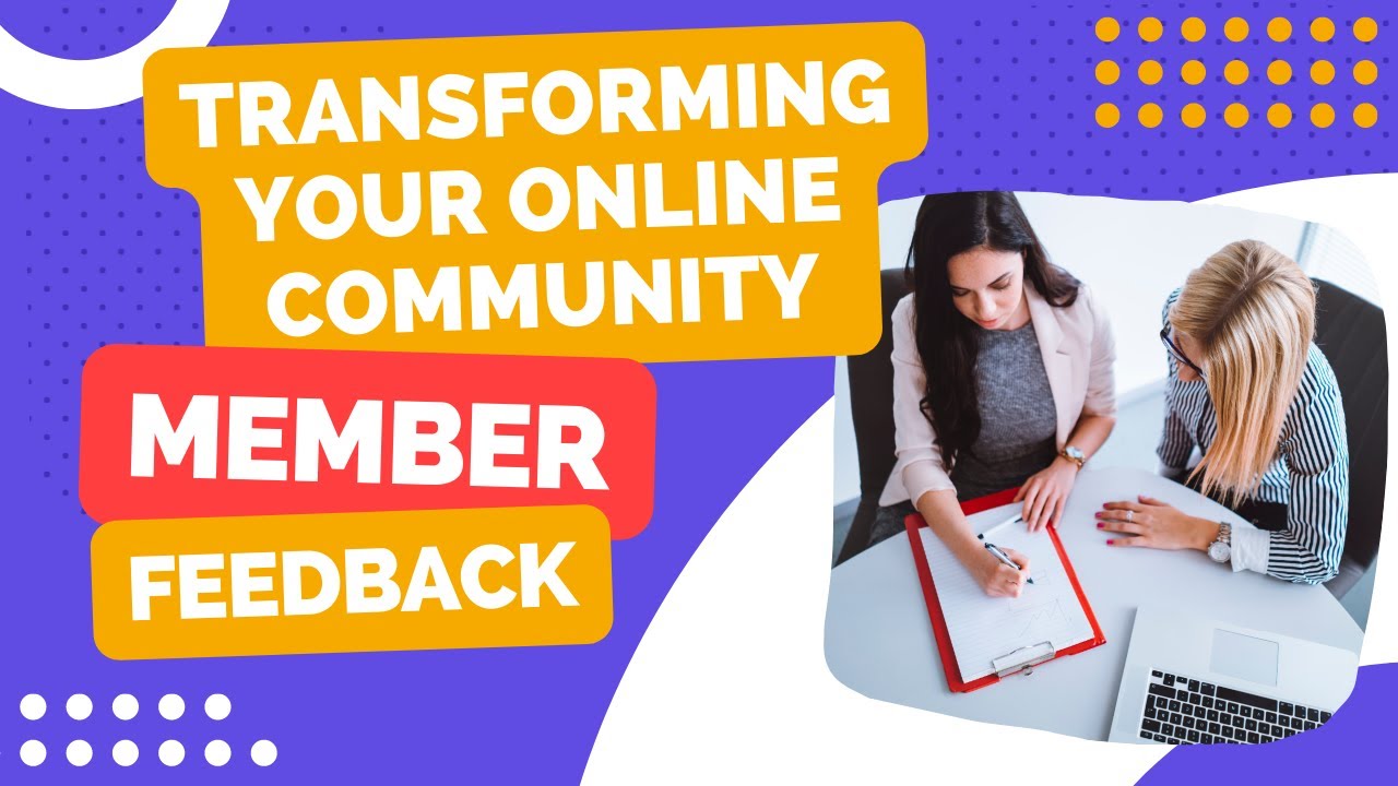 Transforming Your Online Community with Member Feedback - YouTube