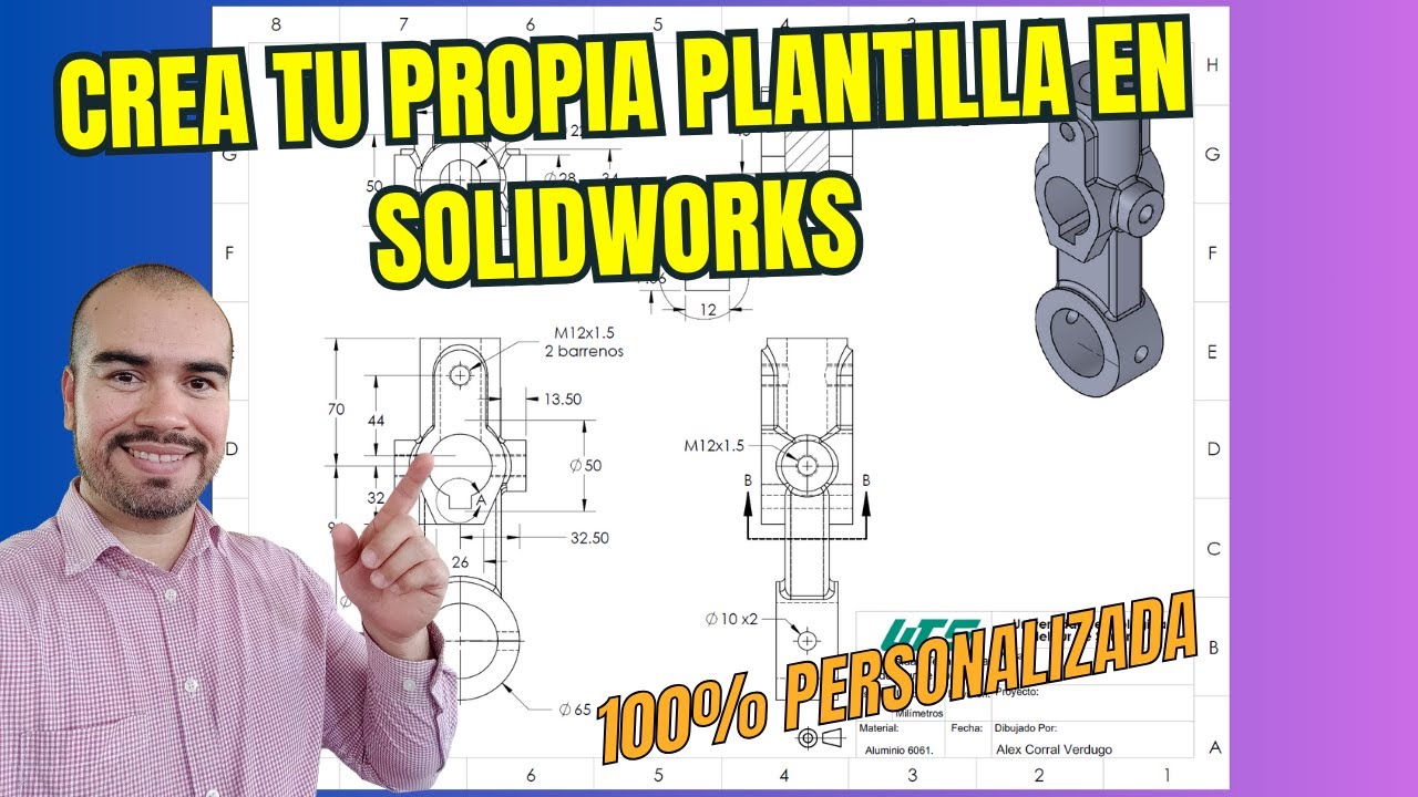 CREA tu PLANTILLA PERFECTA en SOLIDWORKS | TUTORIAL 100% Efectivo 🏆 ...