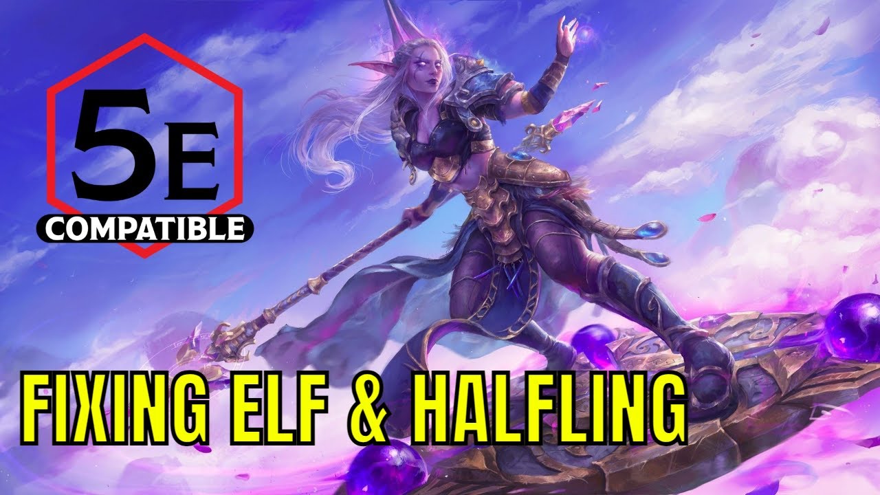 Fixing or Remastering the Elf & Halfling for Dungeons & Dragons (5E ...
