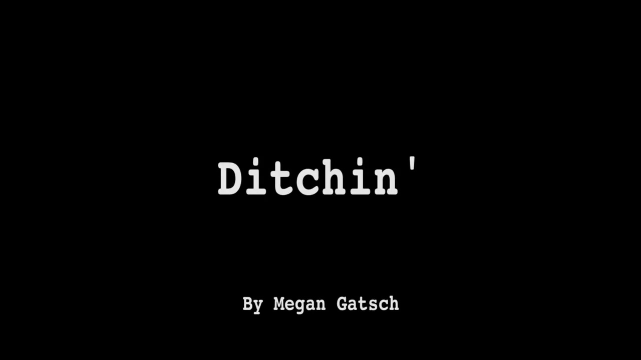 Ditchin’ - YouTube