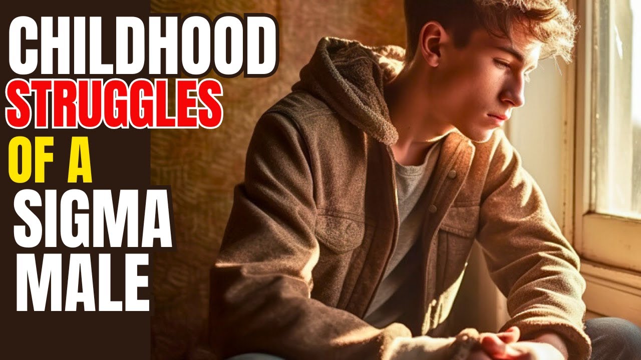 The Childhood Struggles Of Every Sigma Male - YouTube