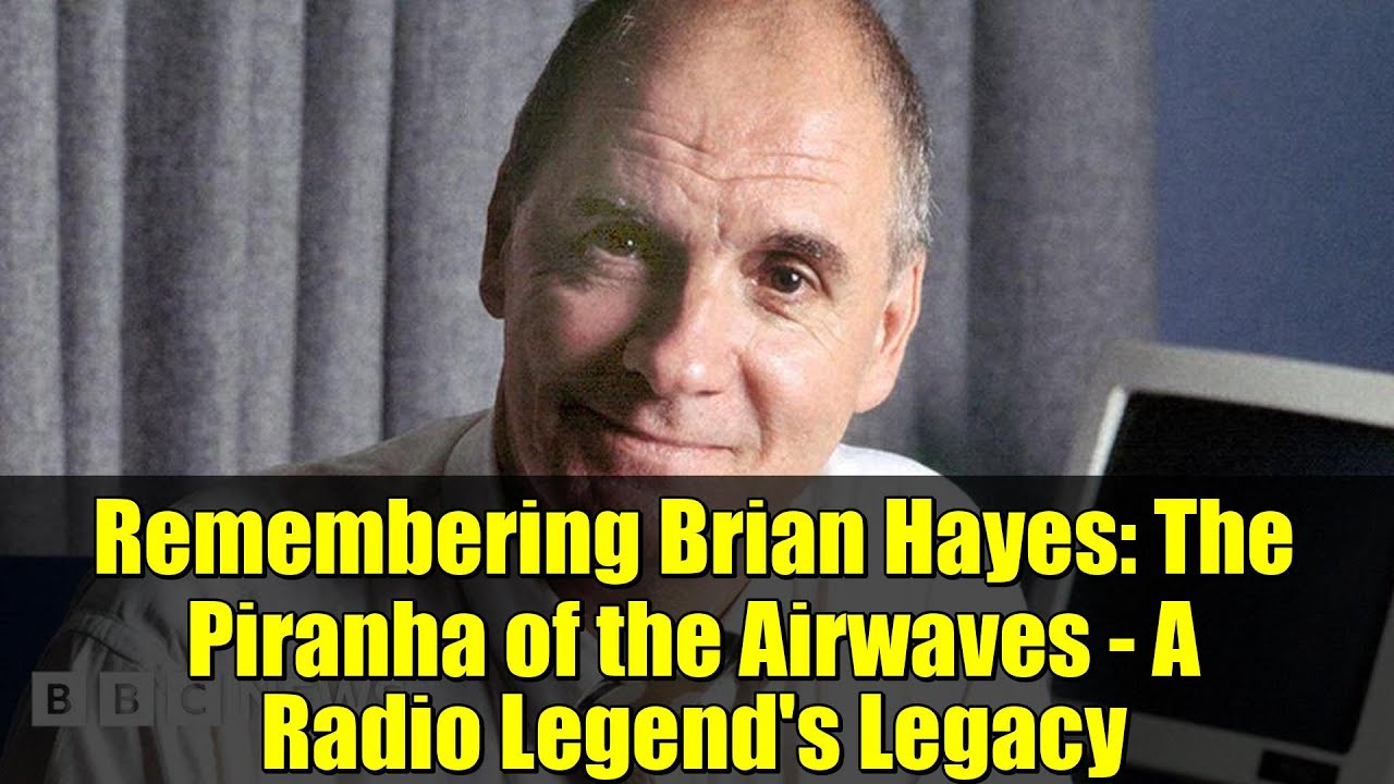 Remembering Brian Hayes: The Piranha of the Airwaves - A Radio Legend's ...