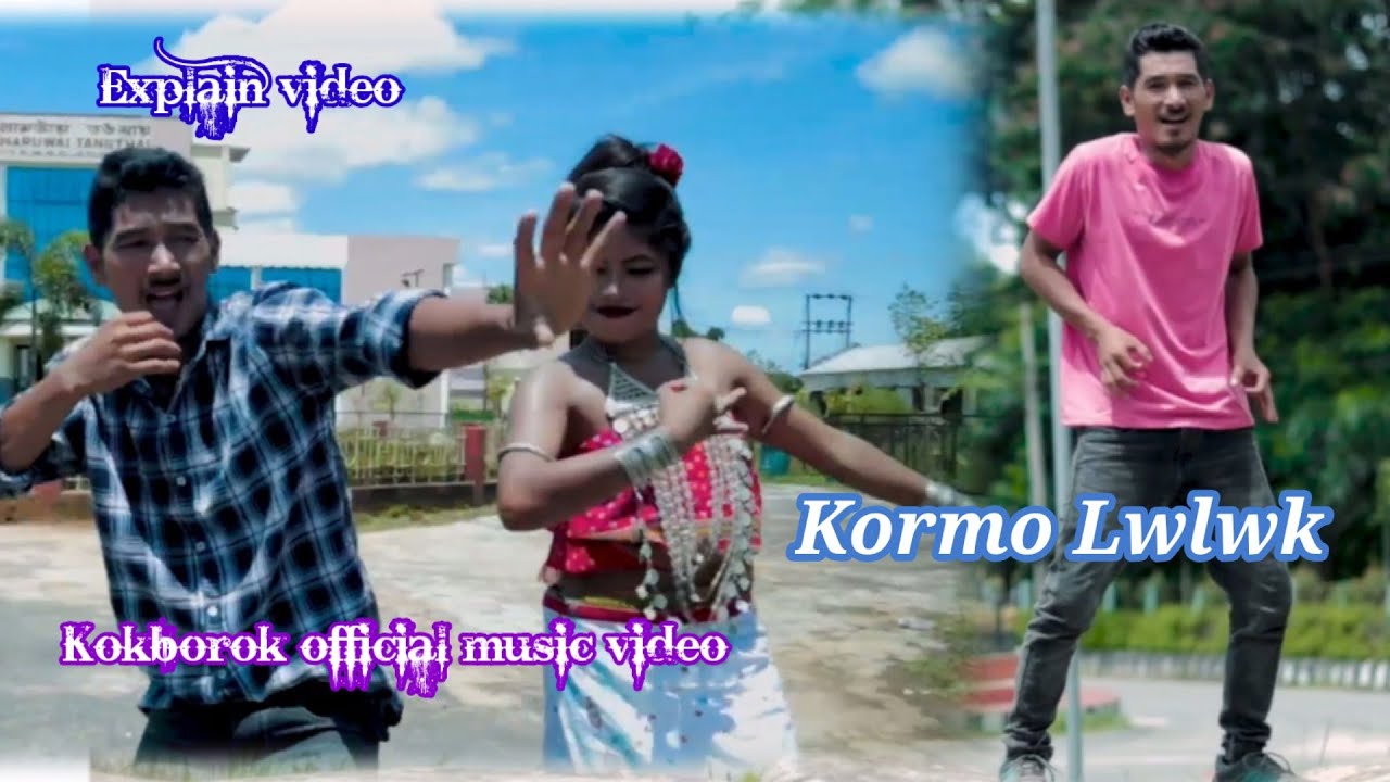 Kormo Lwlwk || Loskwrwi & Kingsa || Kokborok official music video ...