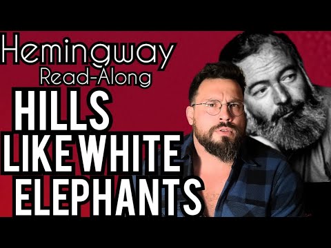 Hills Like White Elephants by Ernest Hemingway Summary, Analysis ...