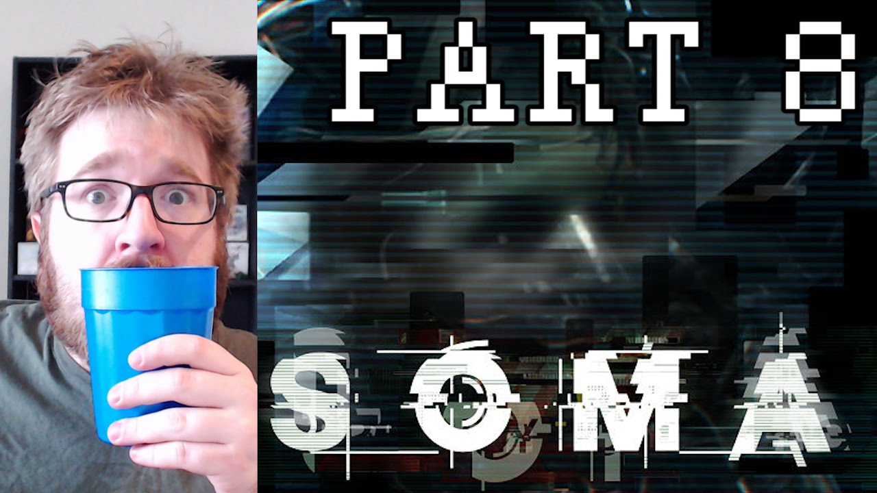 SOMA - Part 8 - The Return of Creepy Robot Monster Guy - YouTube