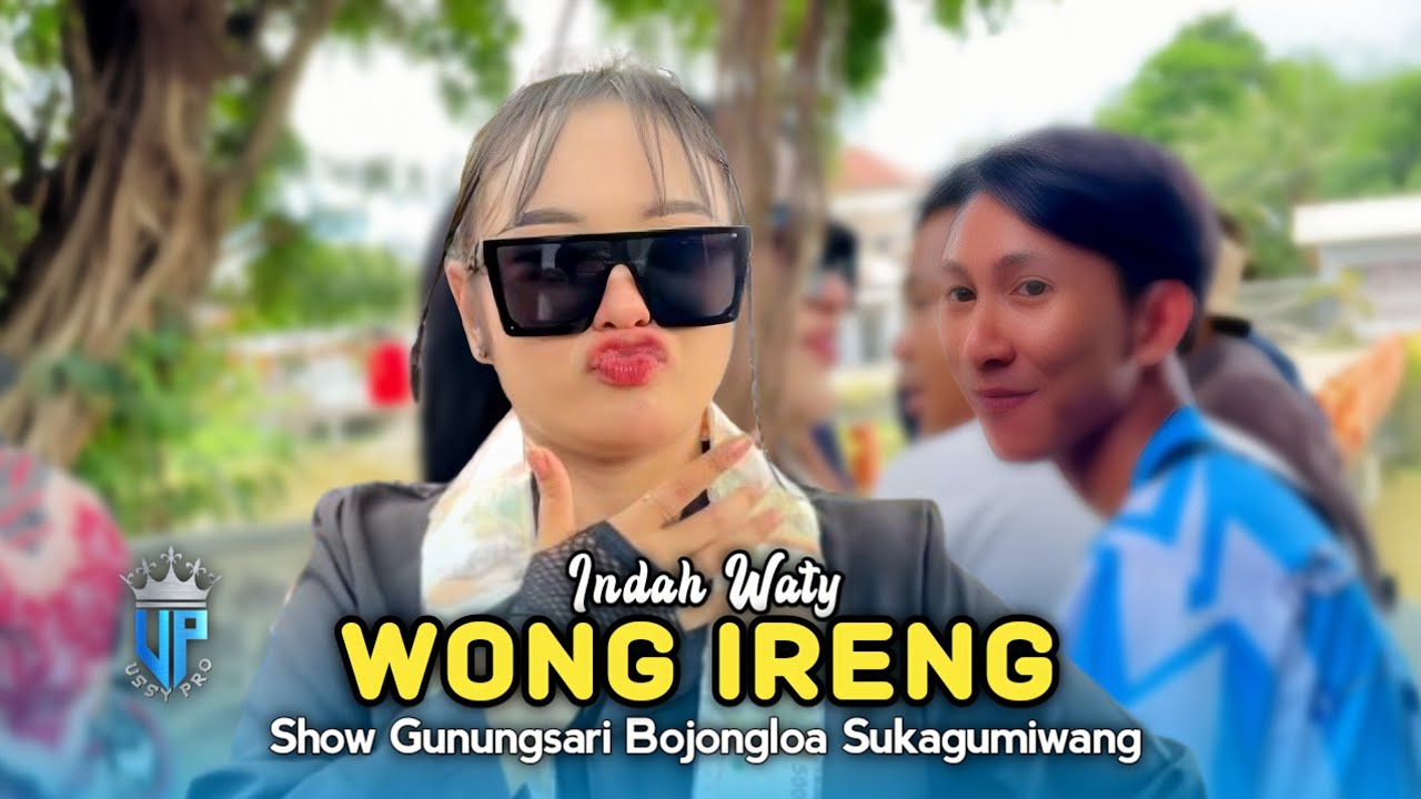WONG IRENG • INDAH WATY • New Medi Putra • Show Gunungsari Bojongloa ...