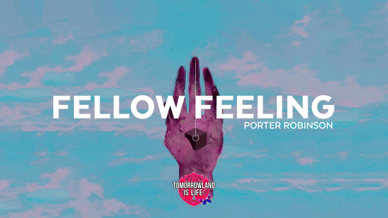 Porter Robinson - Fellow Feeling | (Lyrics) Sub. Español- Inglés - YouTube