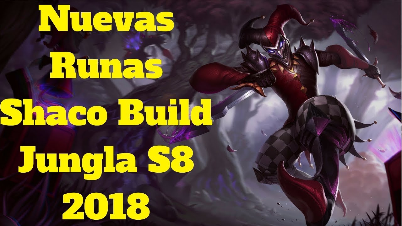 nuevas runas shaco build jungla s8 2018 lol - YouTube