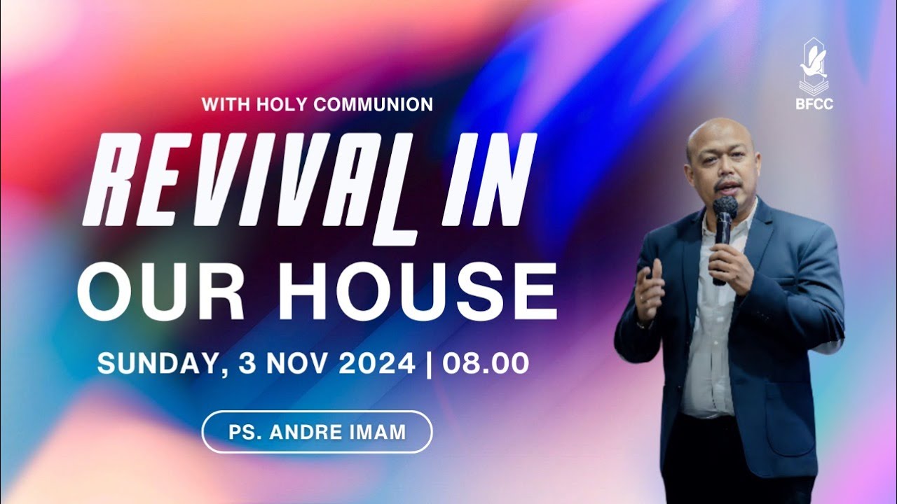 Revival In Our House | Ps. Andre Imam | 3 November 2024 | Ibadah 1 ...