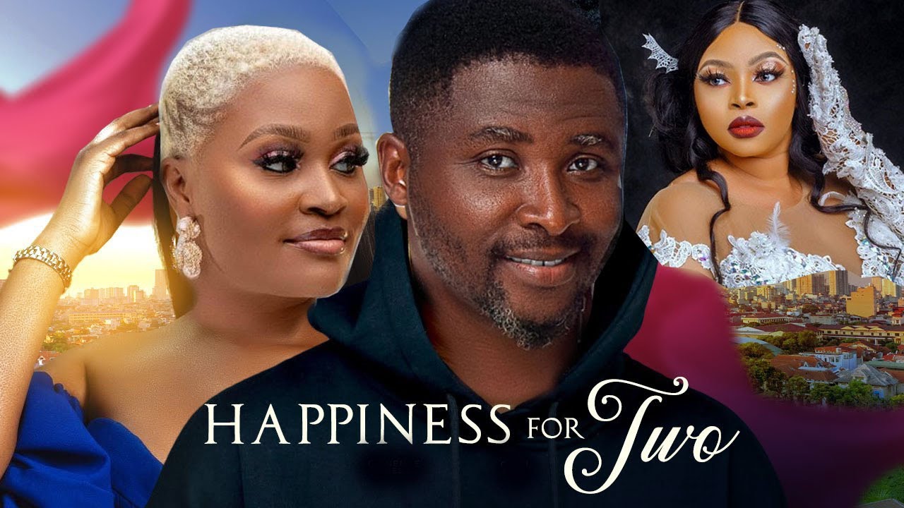 HAPPINESS FOR TWO - ONNY MICHAEL | CHIZZY ALICHI | GEORGINA IBEH 2023 ...