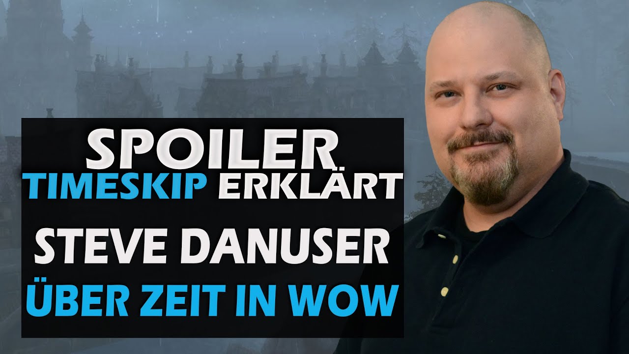 Spoiler | Dragonflight Timeskip von Steve Danuser erklärt | Neue News ...
