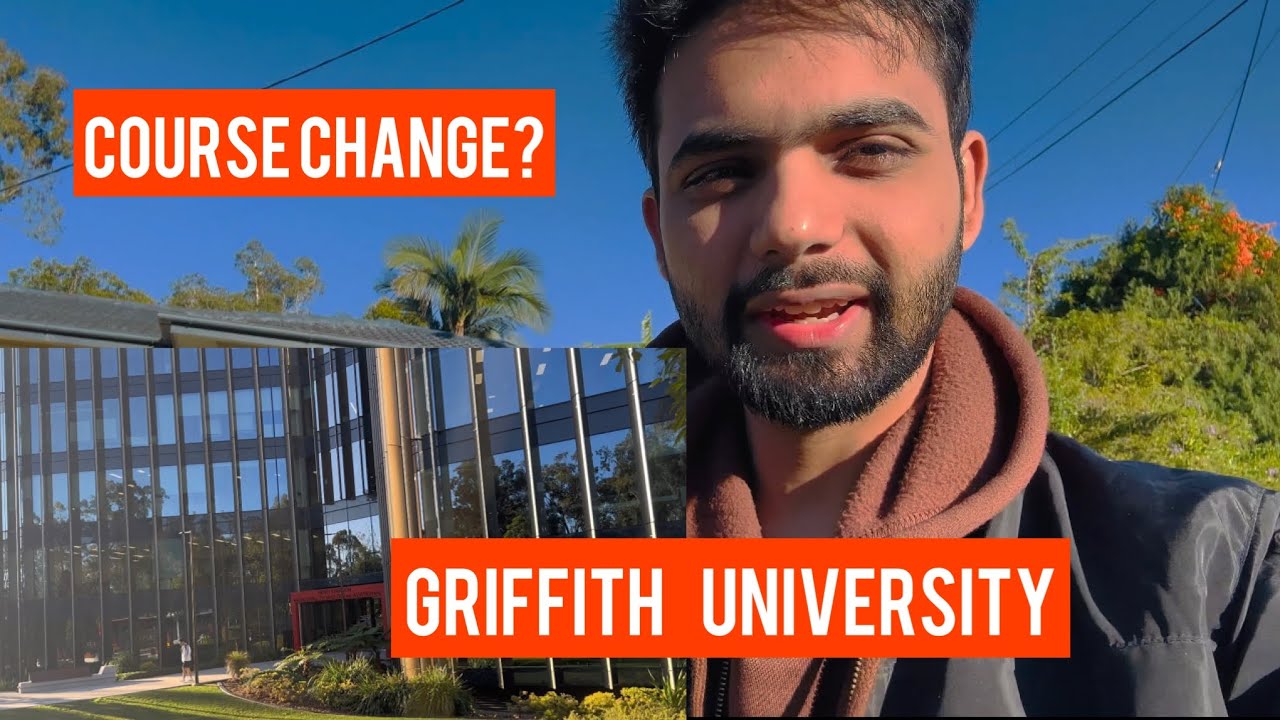 How to Change your course in Australia 🇦🇺 Griffith University Campus 🇦🇺 ...