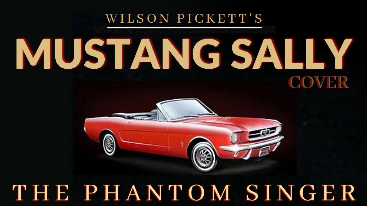 Mustang Sally Cover by The Phantom Singer - YouTube