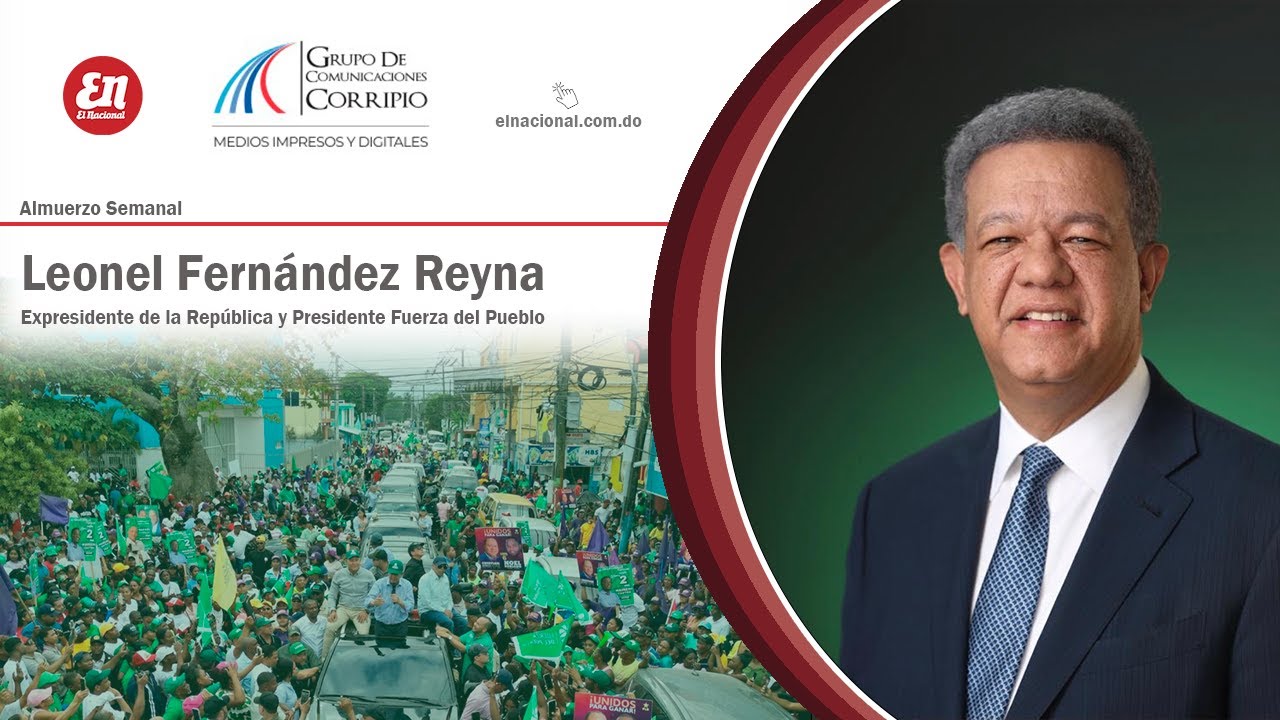 Leonel Fernández Reyna en el Almuerzo Semanal del Grupo Corripio - YouTube