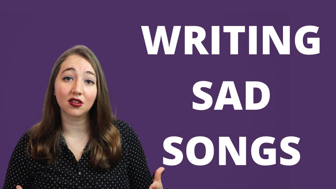 How To Write A Sad Song 2021 Update YouTube how-to-write-a-sad-song-2021-update-youtube