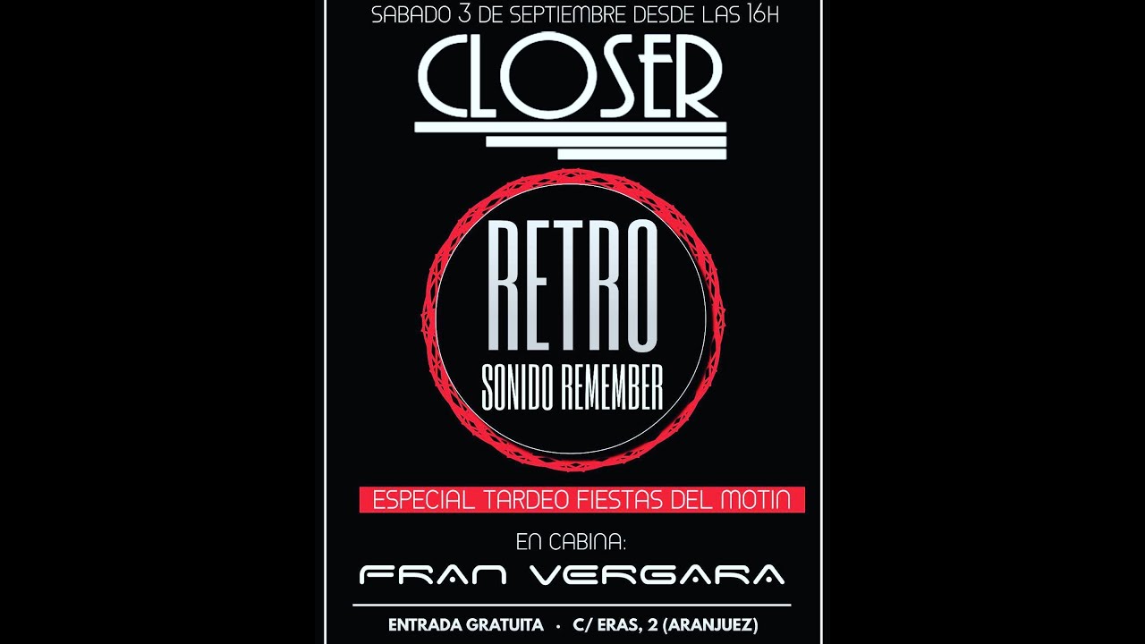CLOSER Live! Retro Sonido Remember (03-09-2022) Fran Vergara - YouTube