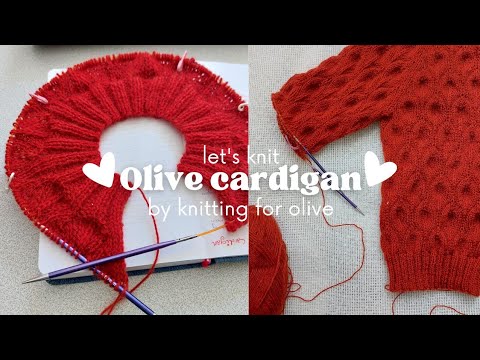 Let's knit - Olive cardigan by Knitting for Olive - YouTube