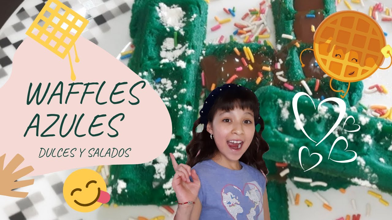 WAFFLES AZULES 💙 DULCES O SALADOS /La Neni - YouTube