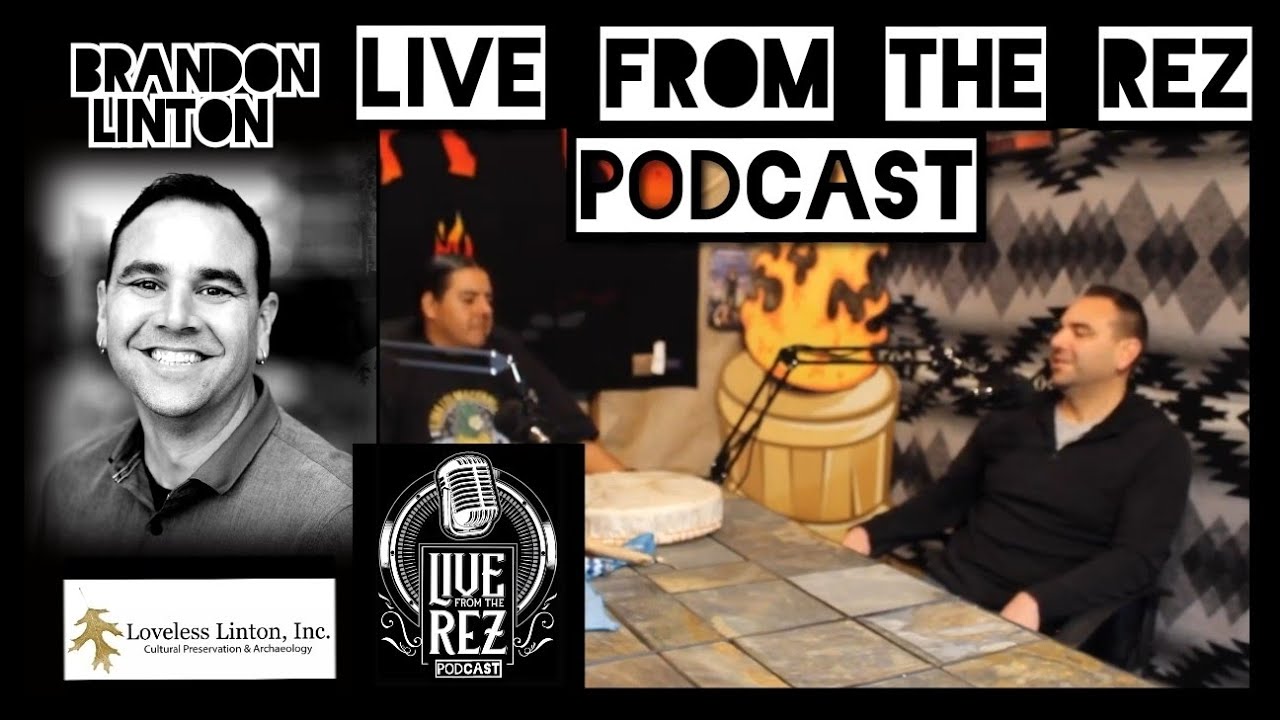 Native American Archeology |Brandon Linton| Live From The Rez Podcast ...