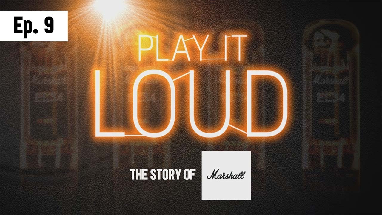 History of Marshall | Play It Loud Episode 9 | Changing Times - YouTube