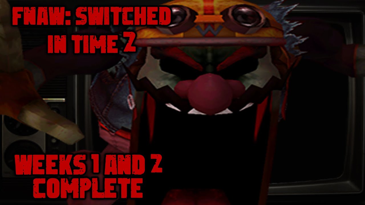 Five Nights At Wario's: Switched In Time 2 | Weeks 1 and 2 COMPLETE ...