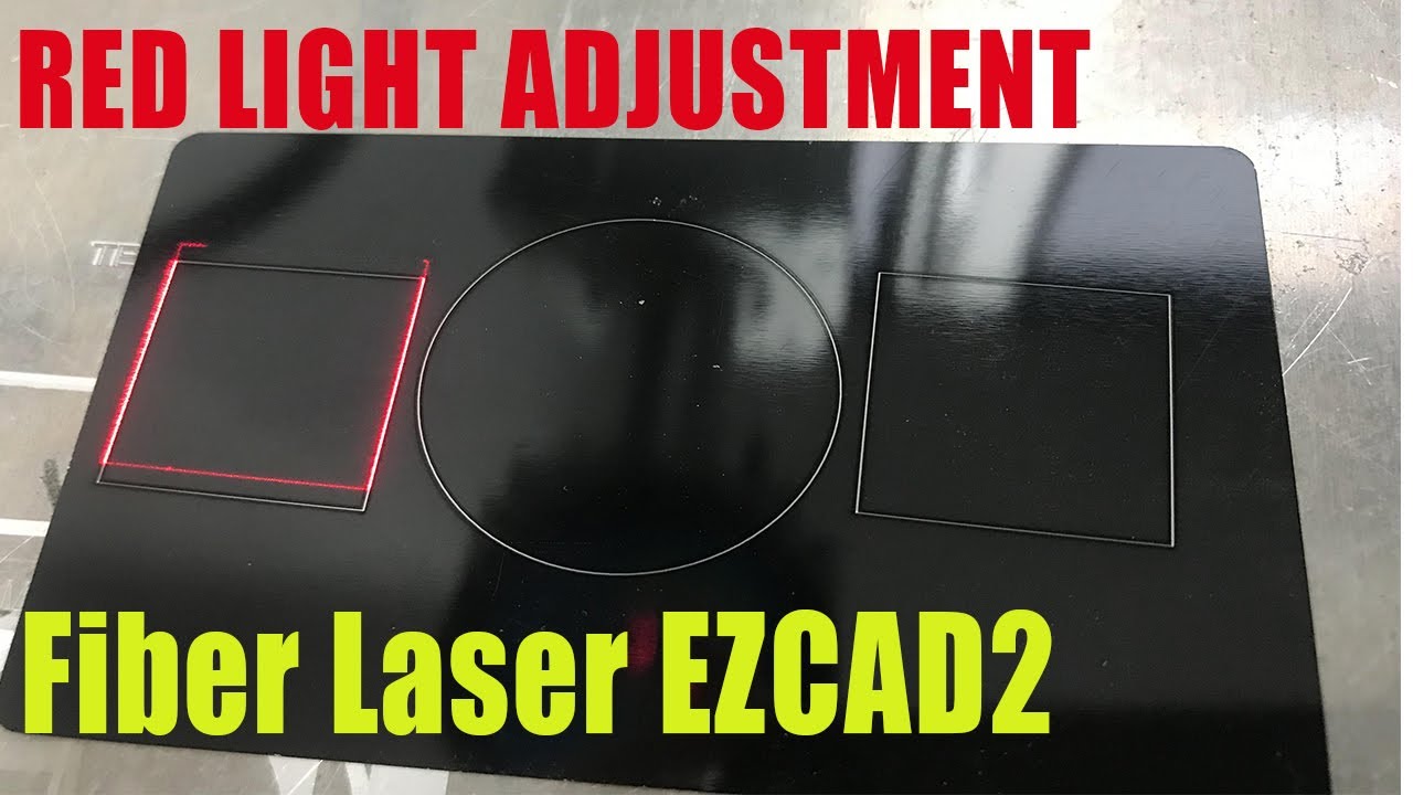 Ezcad2 Tutorial: How to do Fiber laser red light position adjustment ...