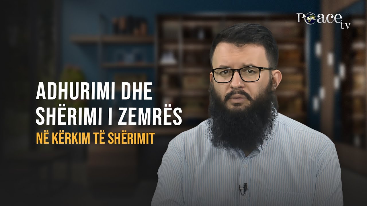 Në kërkim të shërimit | 22. Adhurimi dhe shërimi i zemrës - Mirsim ...