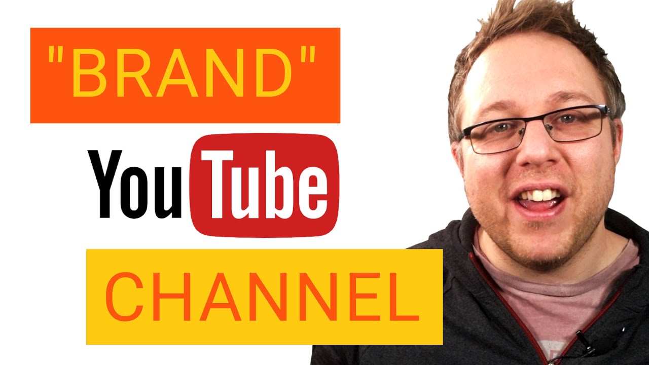 How to Create a "Brand" New YouTube Channel - YouTube