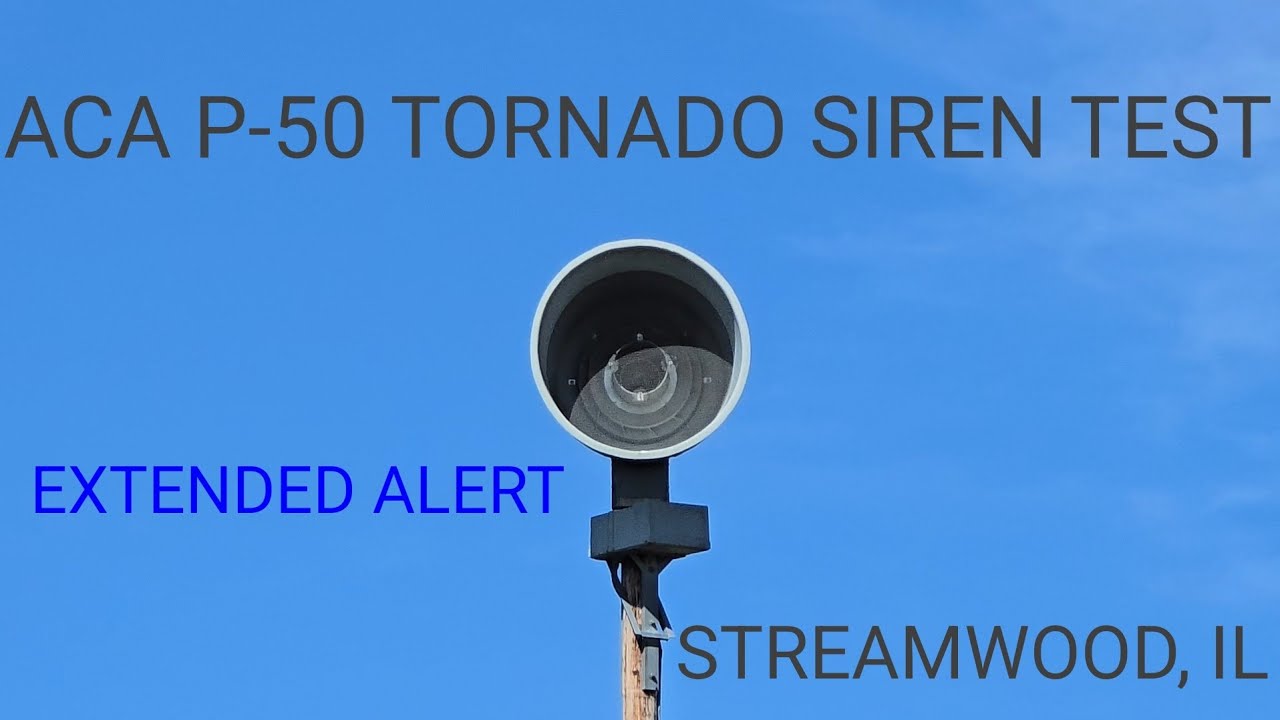 ACA P-50 Tornado Siren Test, Extended Alert, Streamwood, IL - YouTube