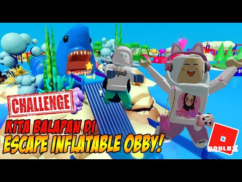 CHALLENGE: KITA RACE DI ESCAPE INFLATABLE OBBY ROBLOX INDONESIA ...