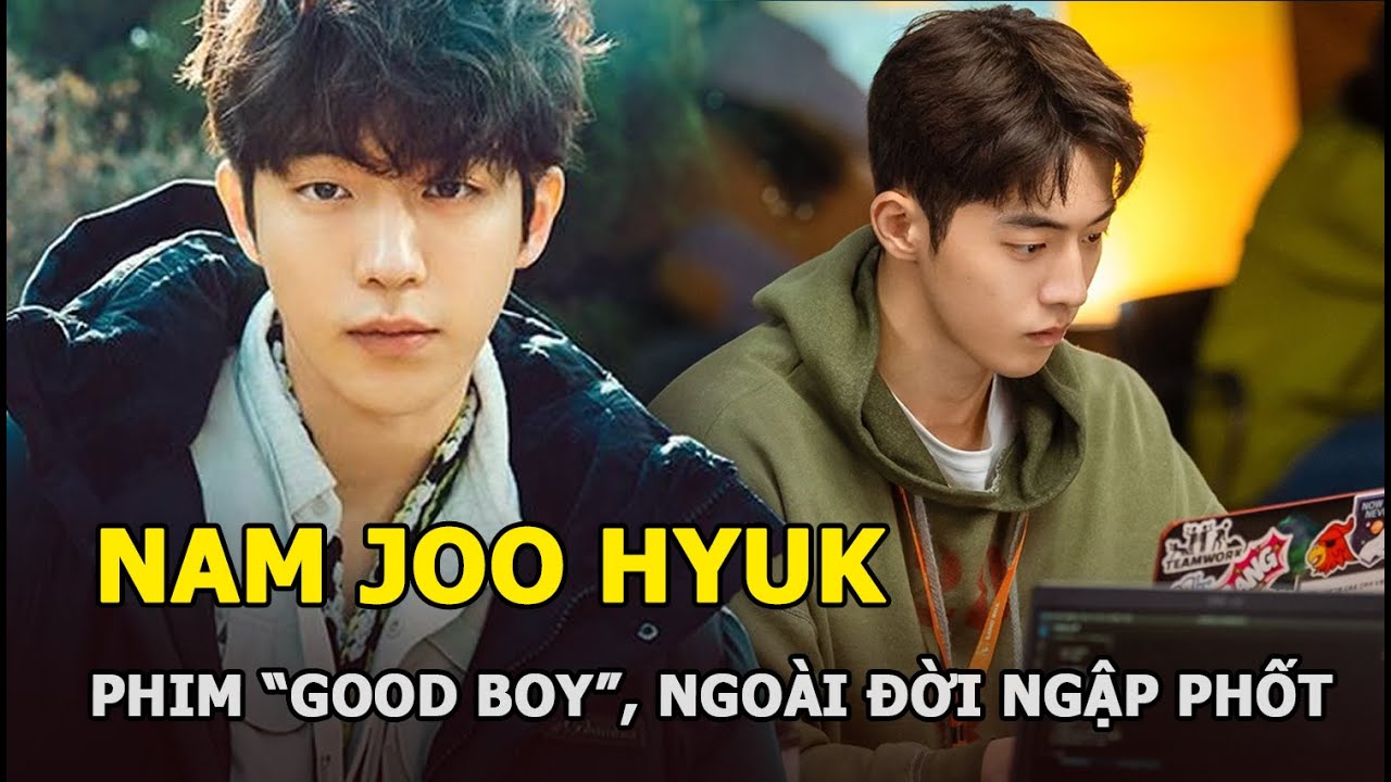 Nam Joo Hyuk: Trong phim làm “good boy”, ngoài đời ngập phốt - YouTube