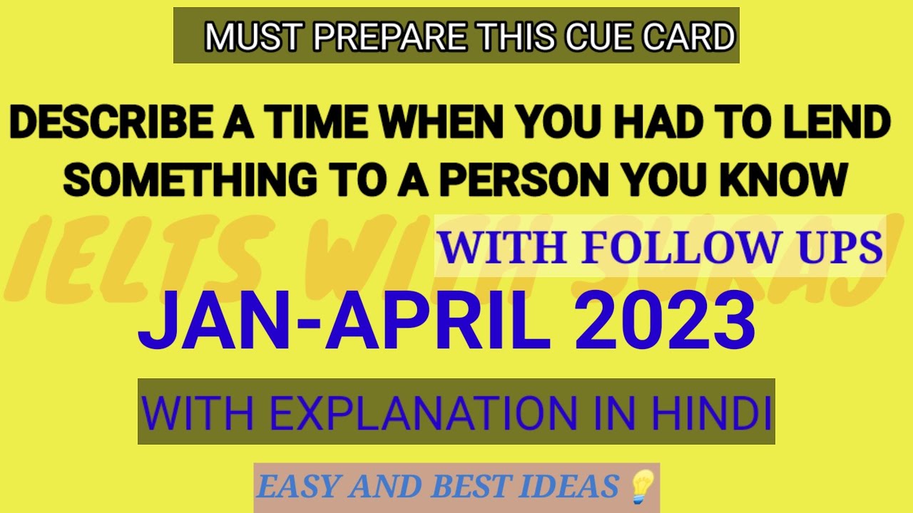 Describe a time when you had to lend something to a person you know Cue ...