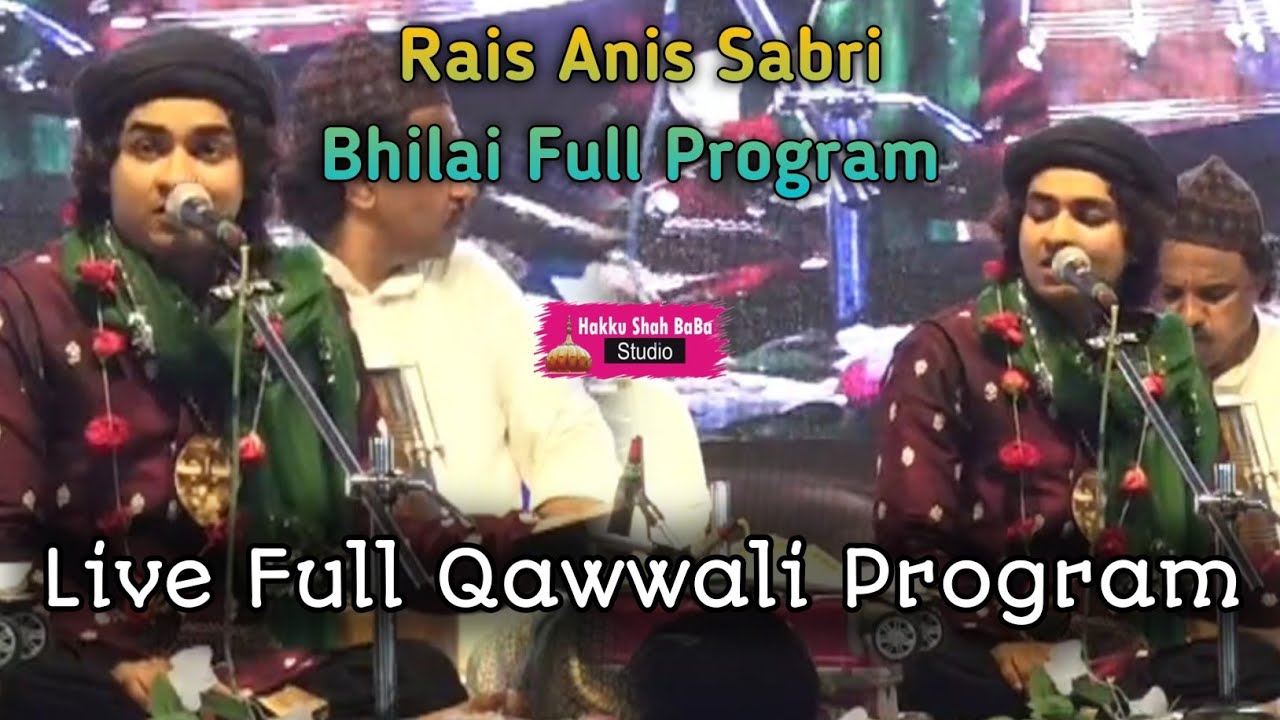 Rais Anis Sabri Live🔴 full Qawwali || Bhilai Urs Program रईस अनीस साबरी ...