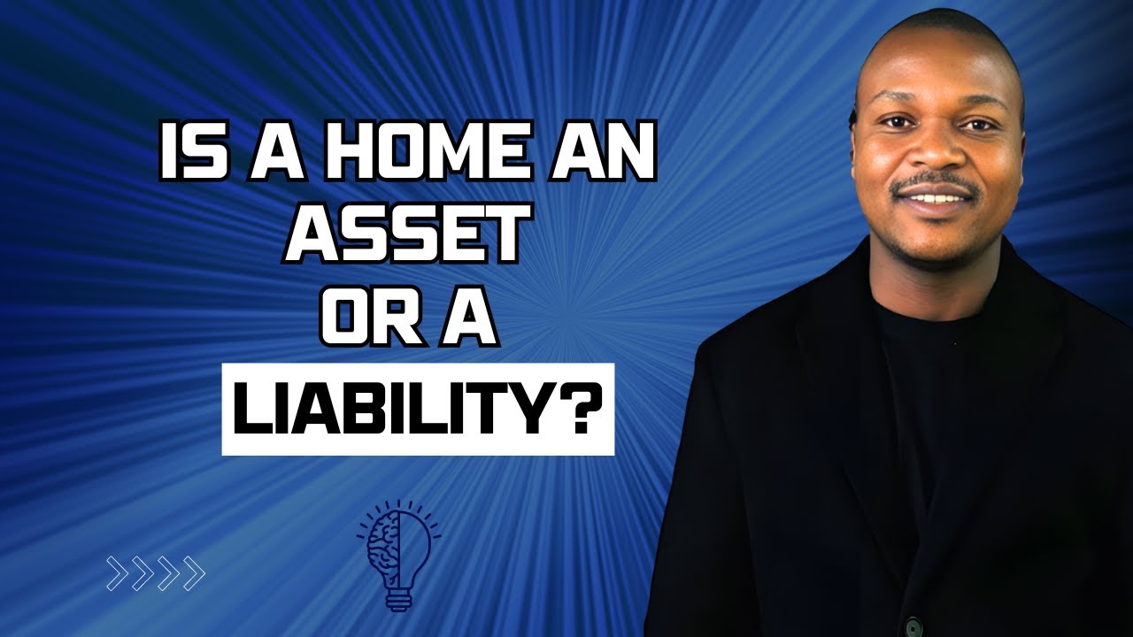 Is A Home An Asset Or A Liability? | Witness Mdaka - YouTube