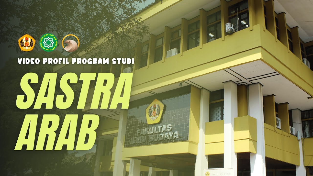 PROFIL PROGRAM STUDI SASTRA ARAB UNPAD | FULL VERSION - YouTube