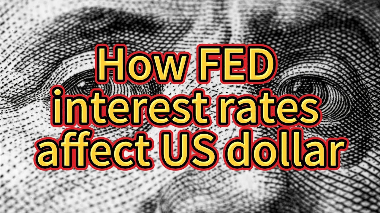 How FED federal reserve interest rates affect US dollar - YouTube