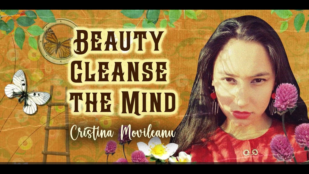 Beauty Cleanse The Mind | Cristina Movileanu | Lyric Video - YouTube