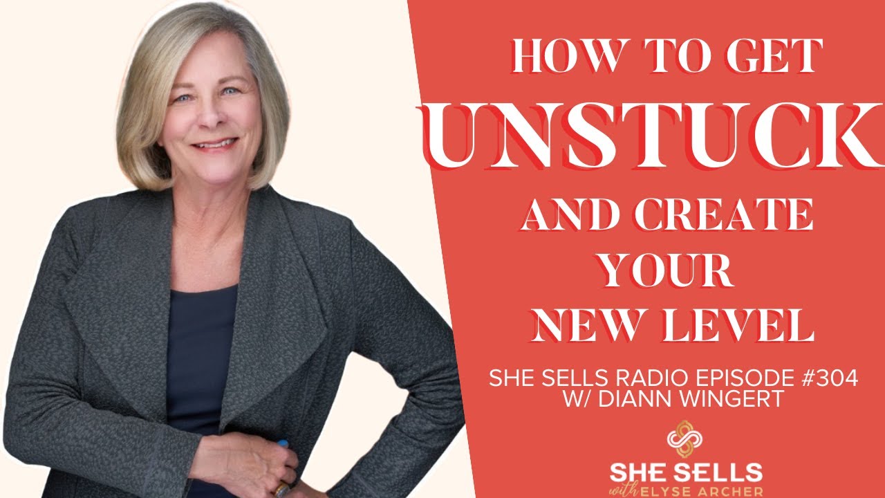 How to Get Unstuck and Create Your New Level w/ Diann Wingert - YouTube