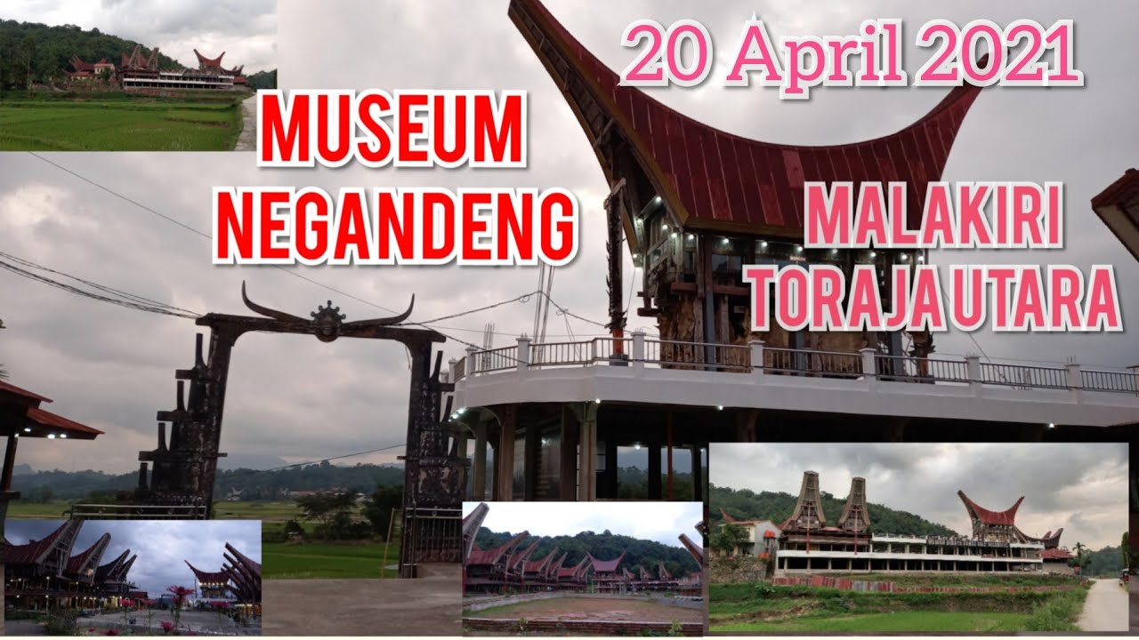 Menikmati Senja Di Museum NEGANDENG,Malakiri TORAJA UTARA .. - YouTube