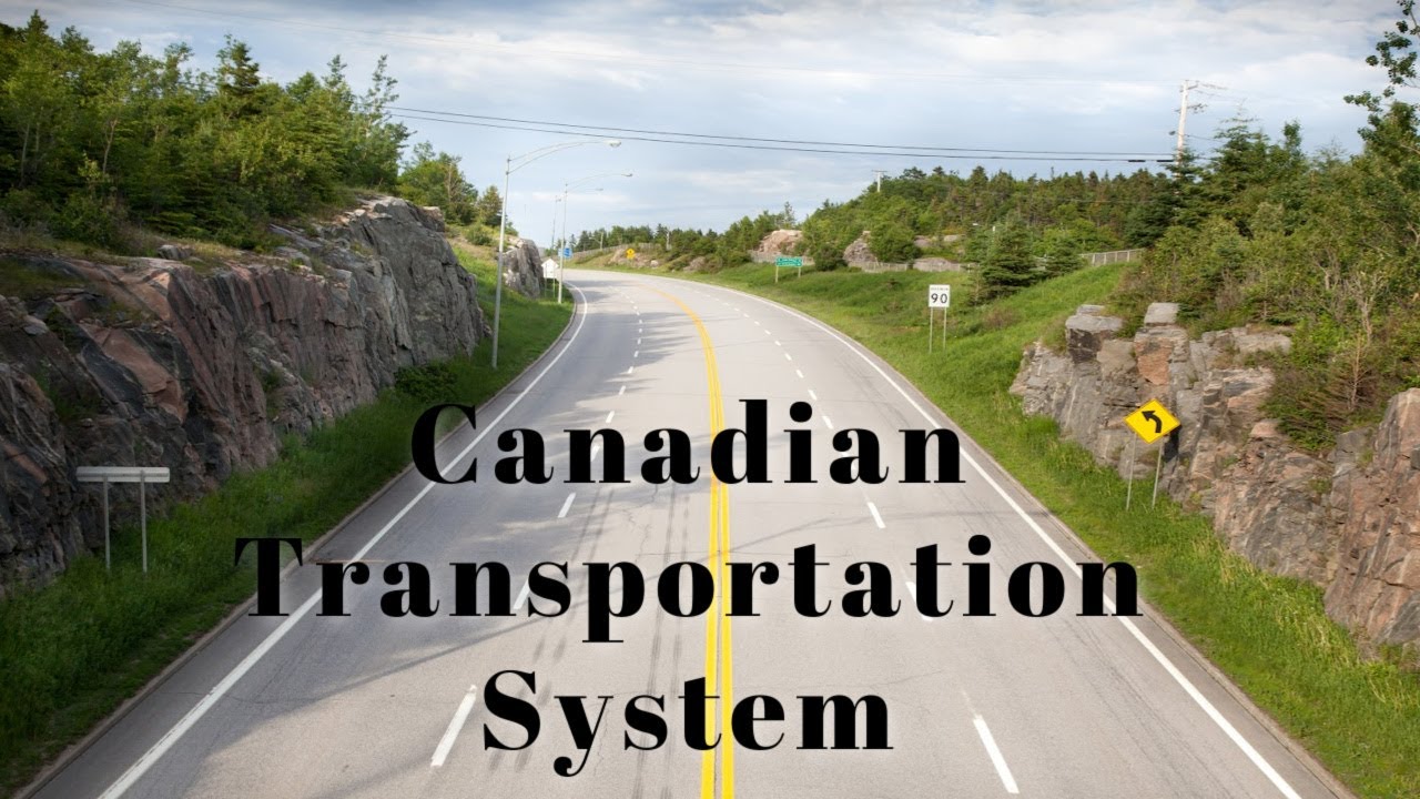 Canadian Transportation System - highways, railroads, and air travel ...