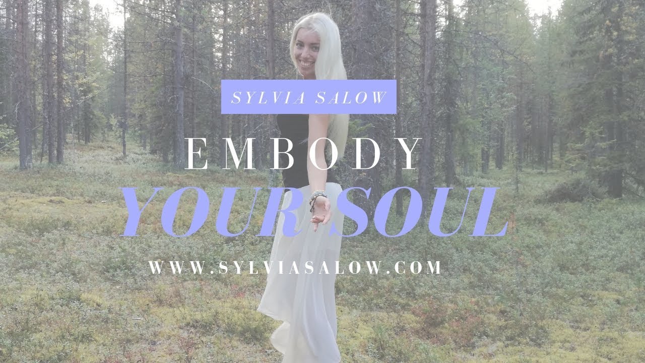 EMBODY YOUR SOUL | How to Tap Into the Highest Version of Yourself ...