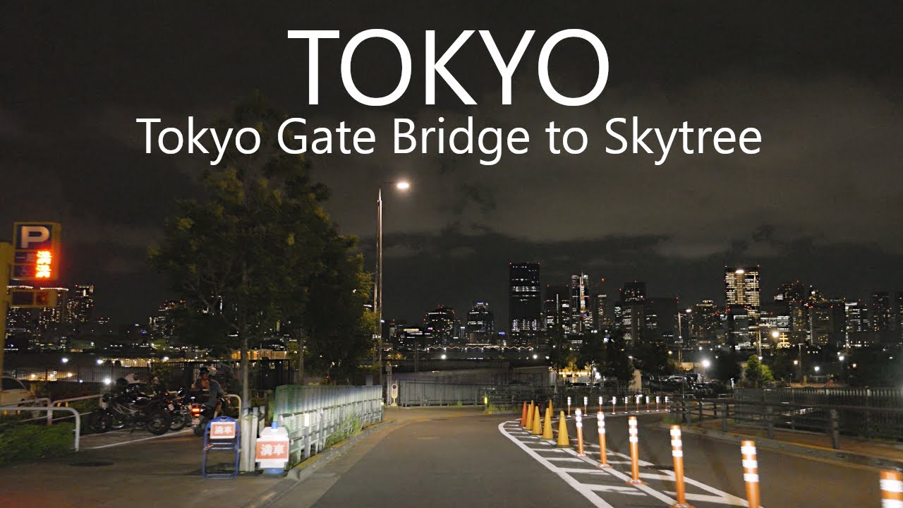 Tokyo Gate Bridge - Tokyo Sta. - Asakusa - Skytree | Tokyo Night Drive 4K - YouTube