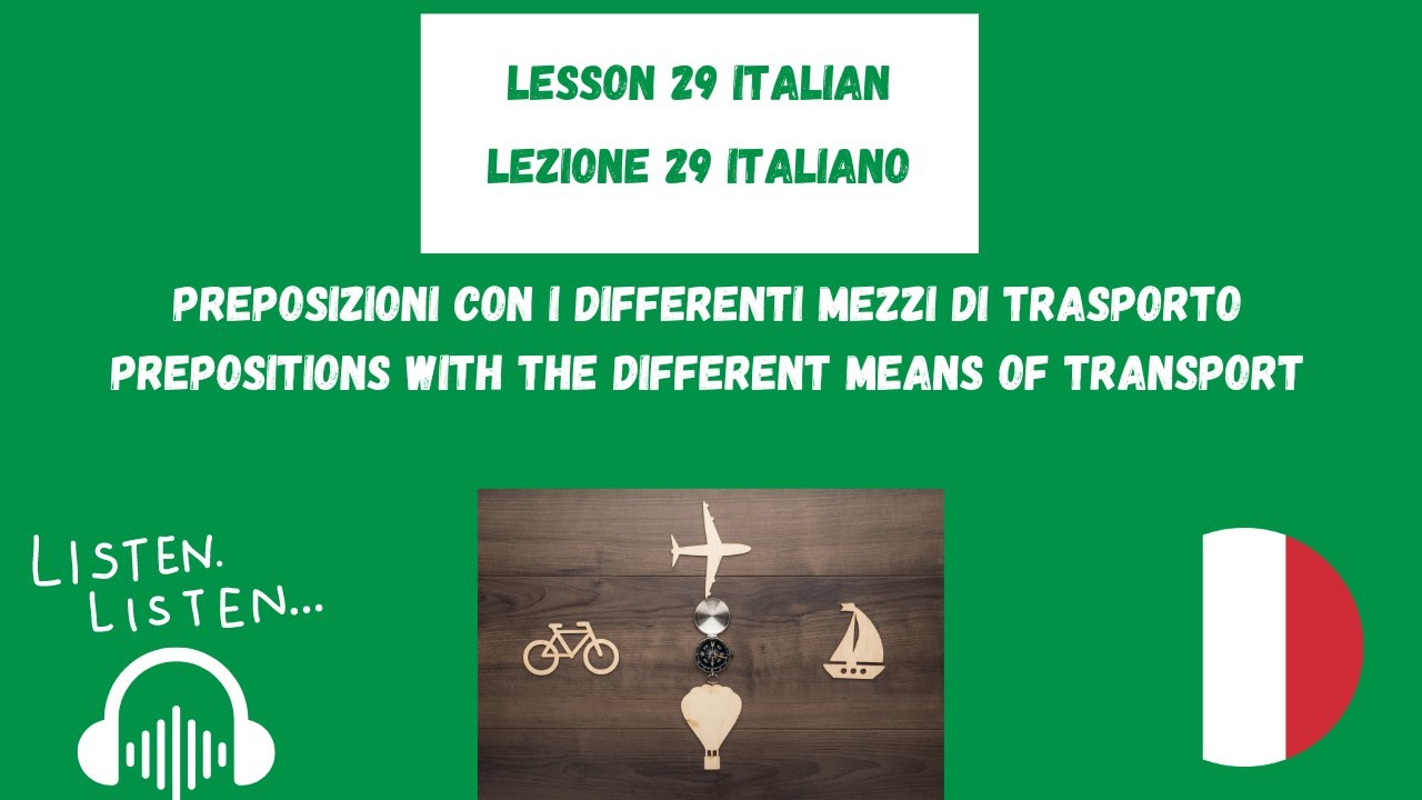 Transport Prepositions in Italian | Means of Transport in Italian ...
