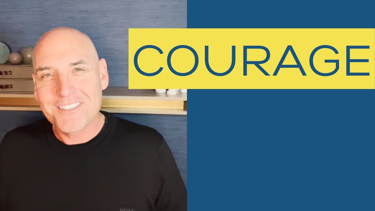 Courage - YouTube