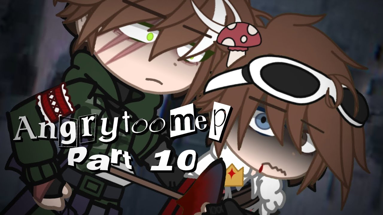 angry too mep part 10 rahh @MagmaCube68 - YouTube