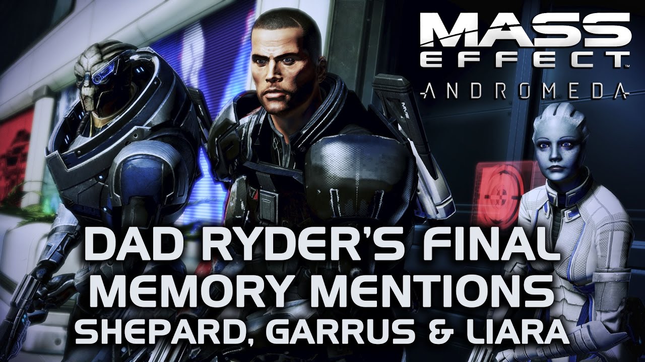 Mass Effect Andromeda - Dad Ryder's Final Memory & Audio Logs (Mentions ...