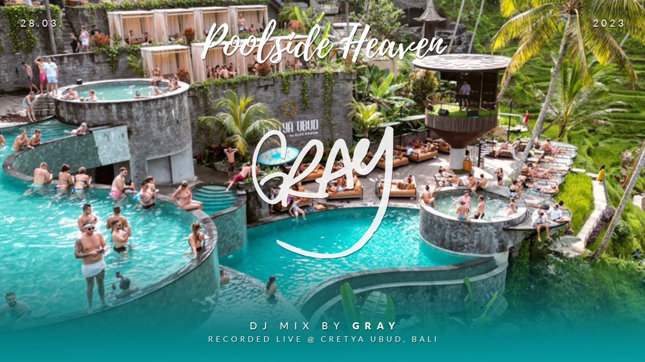 GRAY - Poolside Heaven @ Cretya Ubud, Bali (28.03.2023) - YouTube